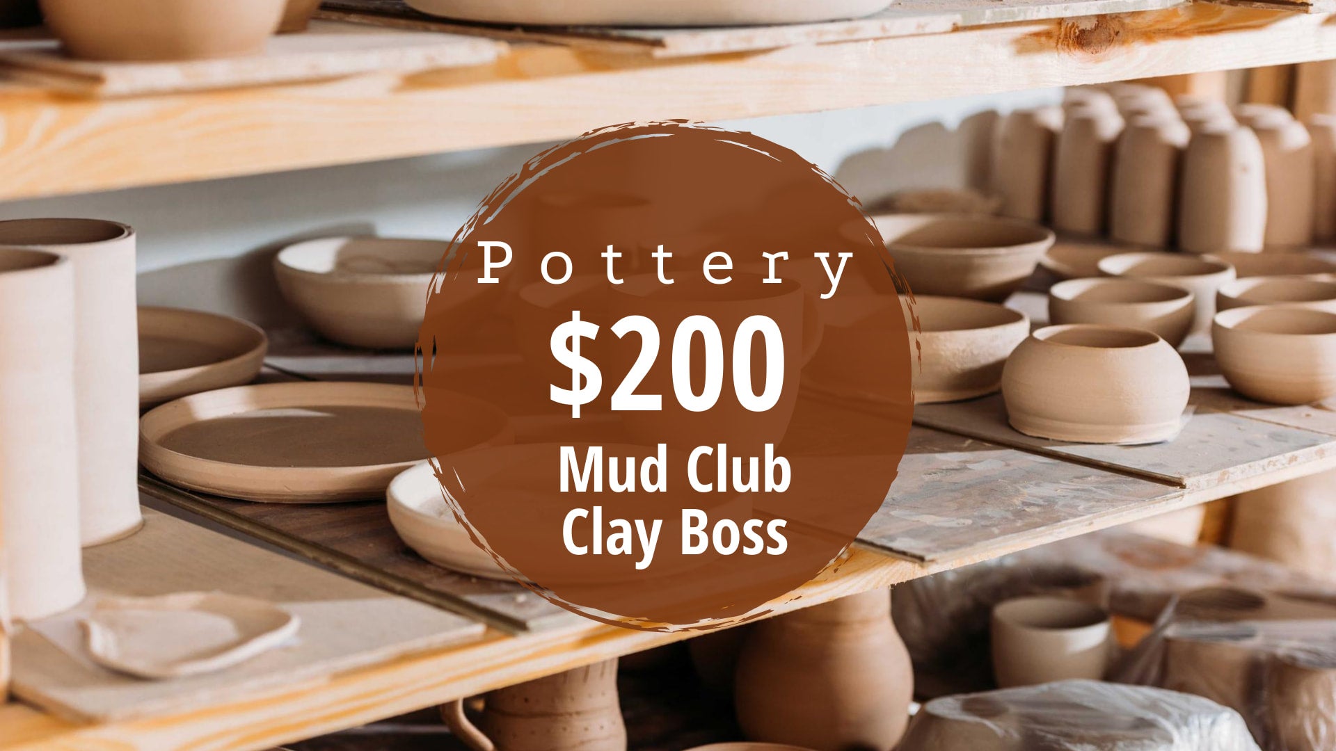Mud club clay boss package | Uncle Dave’s Art Studio
